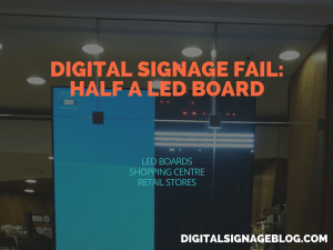 DIGITAL SIGNAGE FAIL: HALF A LED BOARD - Digital Signage Blog